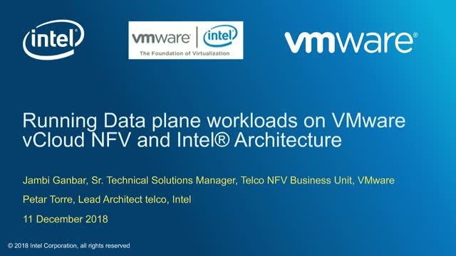 Optimizing Data Plane intensive NFV workloads on VMware vCloud NFV and Intel®