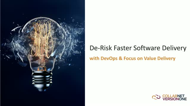 De-Risk Faster Software Delivery with DevOps & Focus on Value Delivery