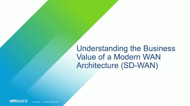 Understanding the Business Value of a Modern WAN Architecture (SD-WAN)