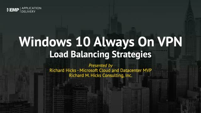 Deploying Always On VPN load balancing with Microsoft MVP Richard Hicks