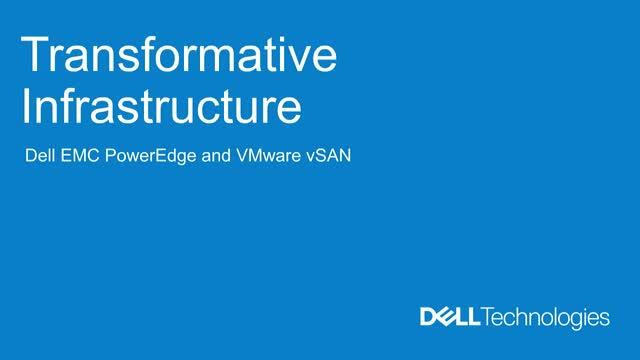 Transform IT with Dell EMC vSAN Ready Nodes