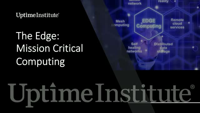 The Edge: Mission Critical Computing