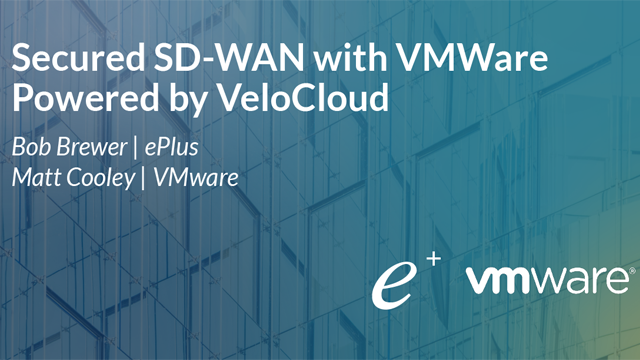 Secured SD-WAN - with VMware SD-WAN by VeloCloud