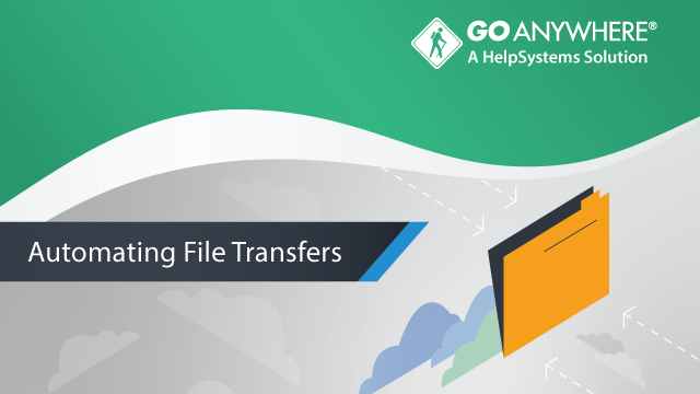 Automating Your File Transfers