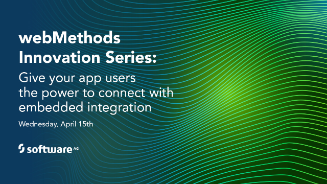 webMethods Innovation Series: Empower Your App Users with Embedded ...
