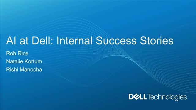 AI at Dell Technologies: Internal Success Stories