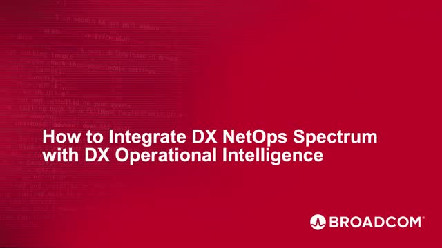 How To Integrate DX NetOps Spectrum with DX Operational Intelligence