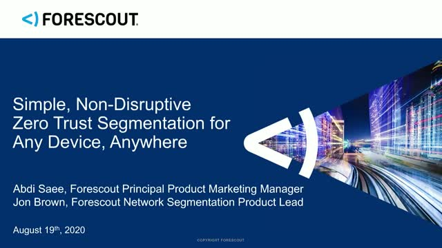 Simple, Non-Disruptive Zero Trust Segmentation for Any Device, Anywhere