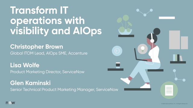 Transform IT Operations with Visibility and AIOps
