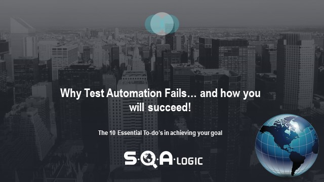 Why Test Automation Fails… and how you will succeed!