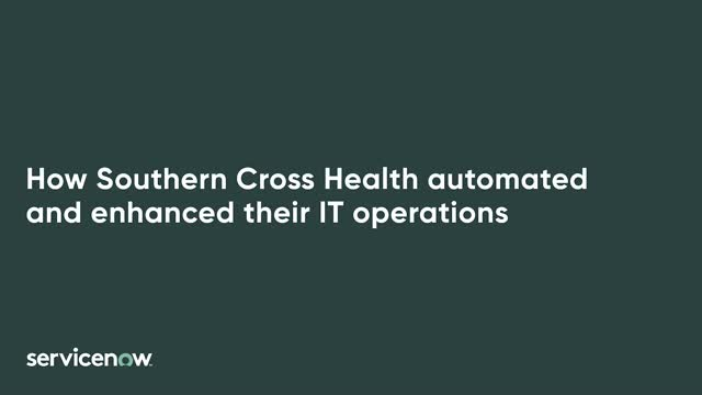 How Southern Cross Health automated and enhanced their IT operations