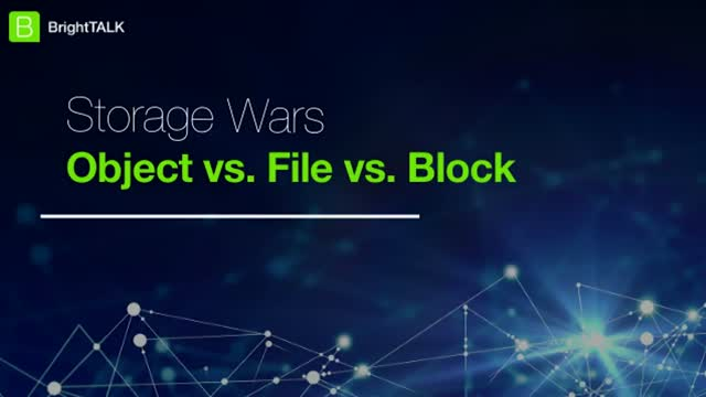 Storage Wars: Object vs. File vs. Block