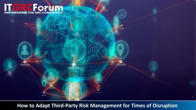 How to Adapt Third-Party Risk Management for Times of Disruption