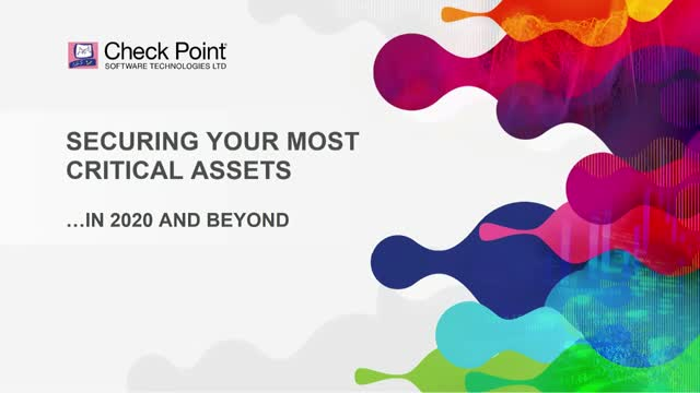Securing your Most Critical Assets in 2020 and Beyond