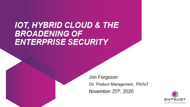 IoT, Hybrid Cloud & the Broadening of Enterprise Security