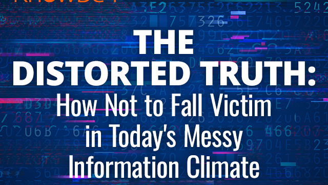 The Distorted Truth: How Not to Fall Victim in Today's Messy ...