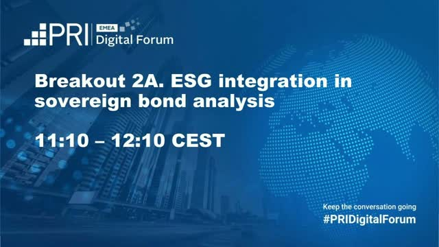 PRI Digital Forum: EMEA - Breakout 2A.ESG integration in sovereign bond ...