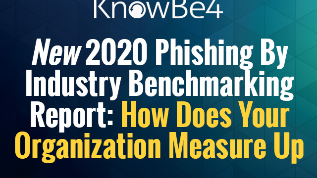 2020 Phishing By Industry Benchmarking Report