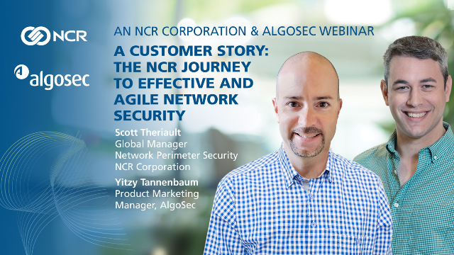 A Customer Story: The NCR journey to effective and agile network security
