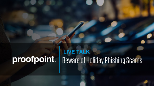 Beware of Holiday Phishing Scams - APAC, APJ