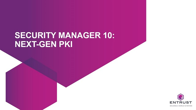 Security Manager 10: Next-gen PKI
