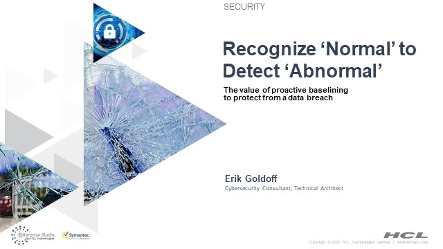 Recognize ‘Normal’ to Detect ‘Abnormal’: The value of proactive baselining