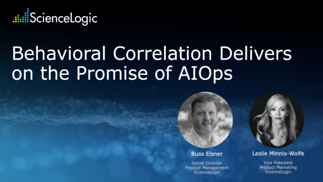 Behavioral Correlation Delivers on the Promise of AIOps
