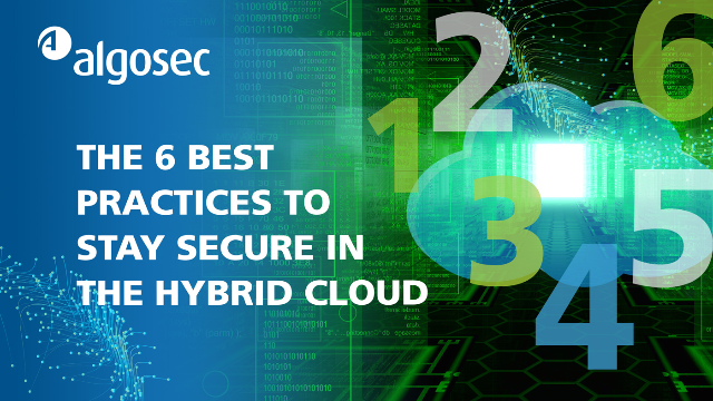 The 6 Best Practices To Stay Secure In The Hybrid Cloud