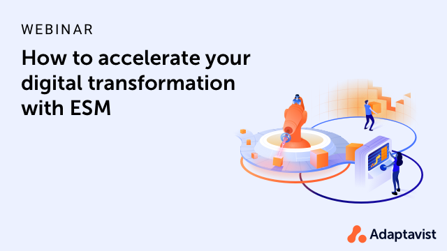 How to accelerate your digital transformation with ESM