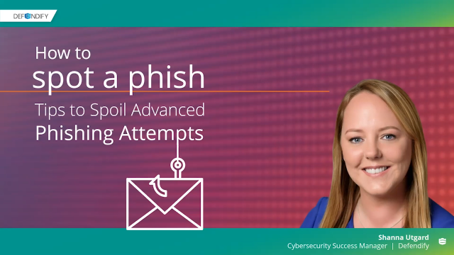 How to Spot a Phish: Tips to Spoil Advanced Phishing Attempts