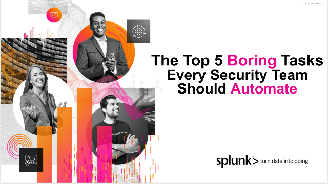 The Top 5 Boring Tasks Every Security Team Should Automate