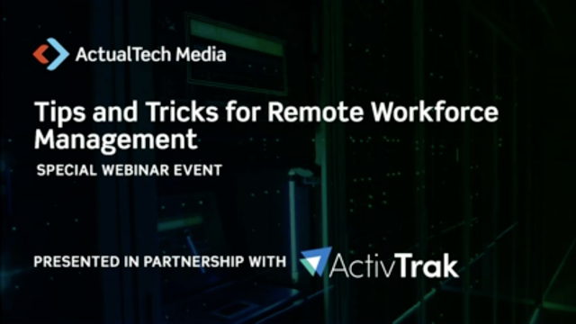 Tips and Tricks for Remote Workforce Management with ActivTrak