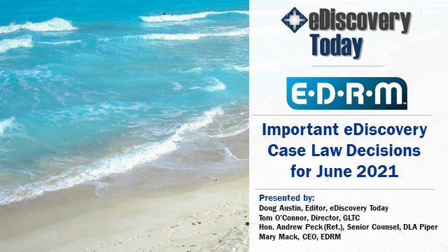 Important eDiscovery Case Law Decisions for June 2021