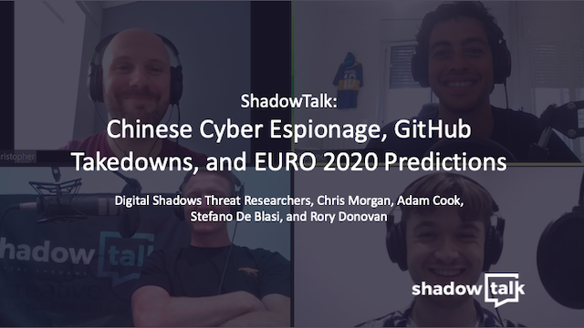 Podcast: Chinese Cyber Espionage, GitHub Takedowns, and EURO 2020 Predictions