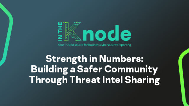 Strength in numbers : Building a safer community through threat intel ...