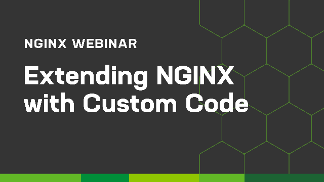 Extending NGINX with Custom Code