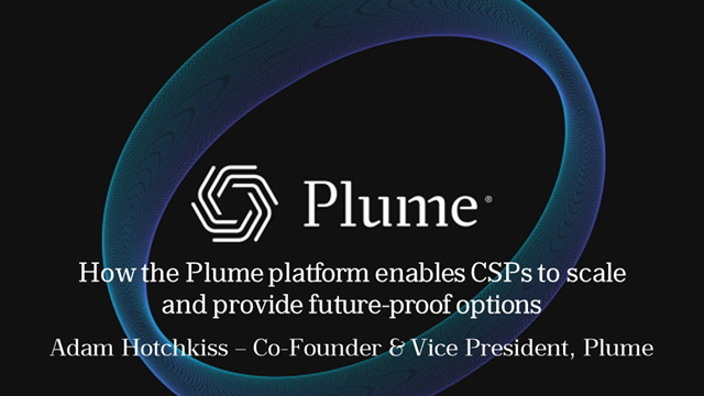 How the Plume Platform enables CSPs to scale and provide future-proof ...