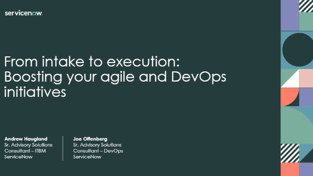 From intake to execution: Boosting your Agile and DevOps initiatives