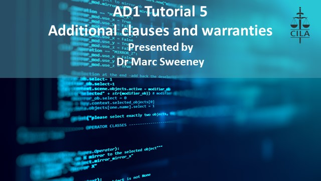 AD1 Tutorial 5 - Additional Clauses and Warranties