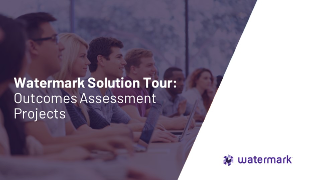 Watermark Solution Tour: Outcomes Assessment Projects