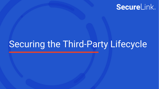 Securing the Third-Party Lifecycle