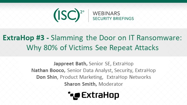 ExtraHop #3 Stopping Ransomware: Why 80% of Victims See Repeat Attacks