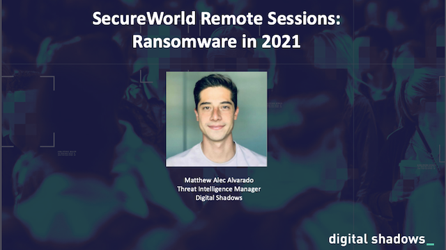 SecureWorld Remote Sessions: Ransomware in 2021