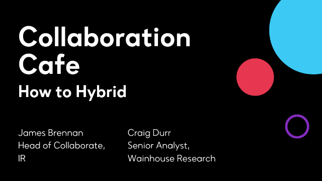 Collaboration Cafe: How to Hybrid