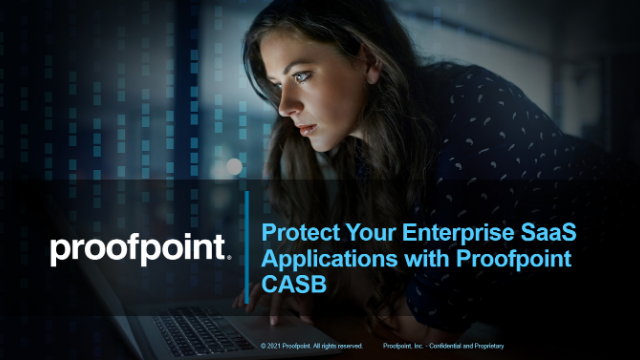 Live Demo: Protect Your Enterprise SaaS Applications with Proofpoint CASB