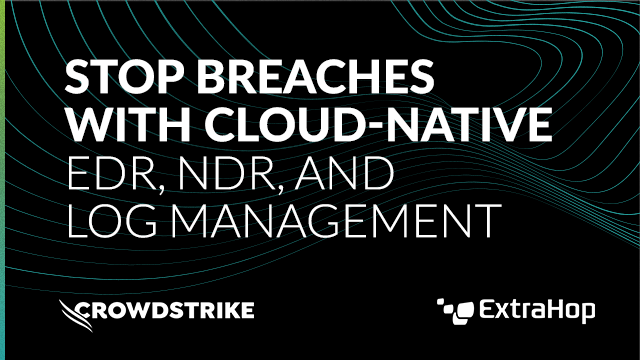 Stop Breaches with Cloud-Native EDR, NDR & Log Management