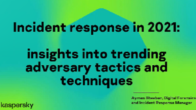Incident response in 2021 - Insights into adversary tactics and techniques