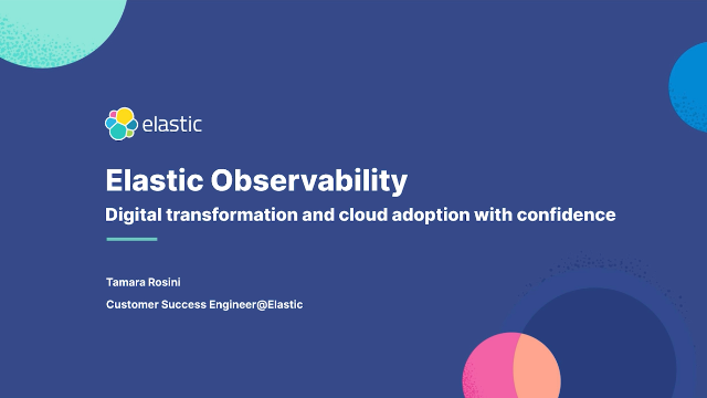 Introduction to Elastic Observability: Digital transformation and cloud adoption