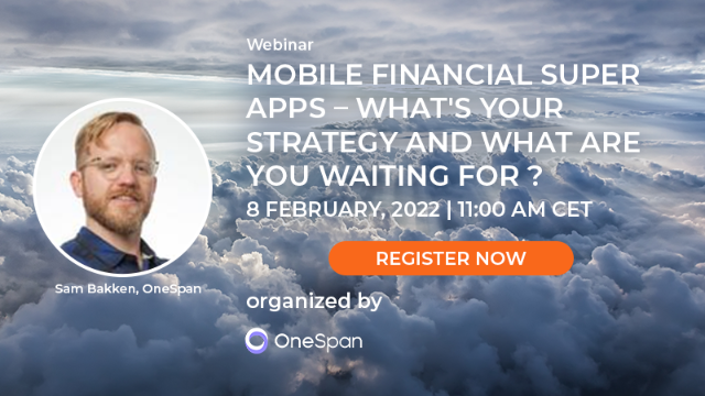 Mobile Financial Super Apps – Your Strategy and What Are You Waiting For