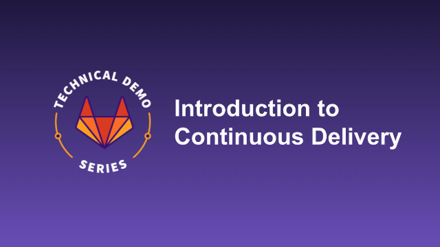 Introduction to Continuous Delivery
